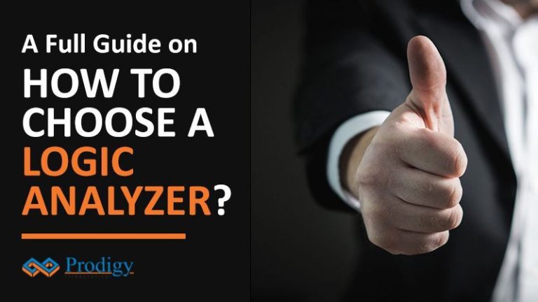 How to Choose a Logic Analyzer? | Full Guide - Prodigy Technovations
