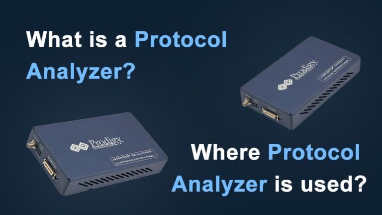 Where is Protocol analyzer used? - Prodigy Technovations